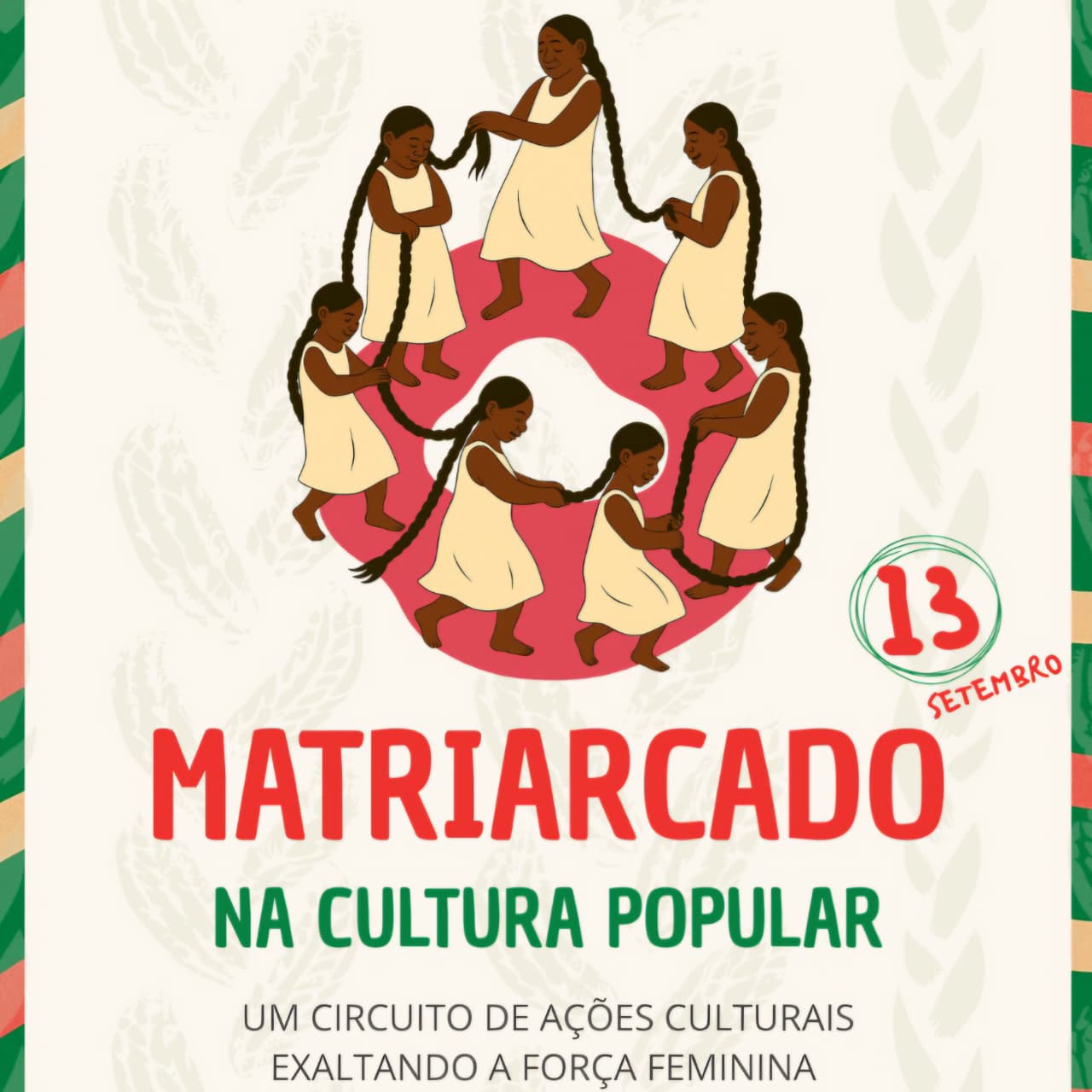 O Matriarcado, evento cultural irá valorizar a liderança das mulheres ...